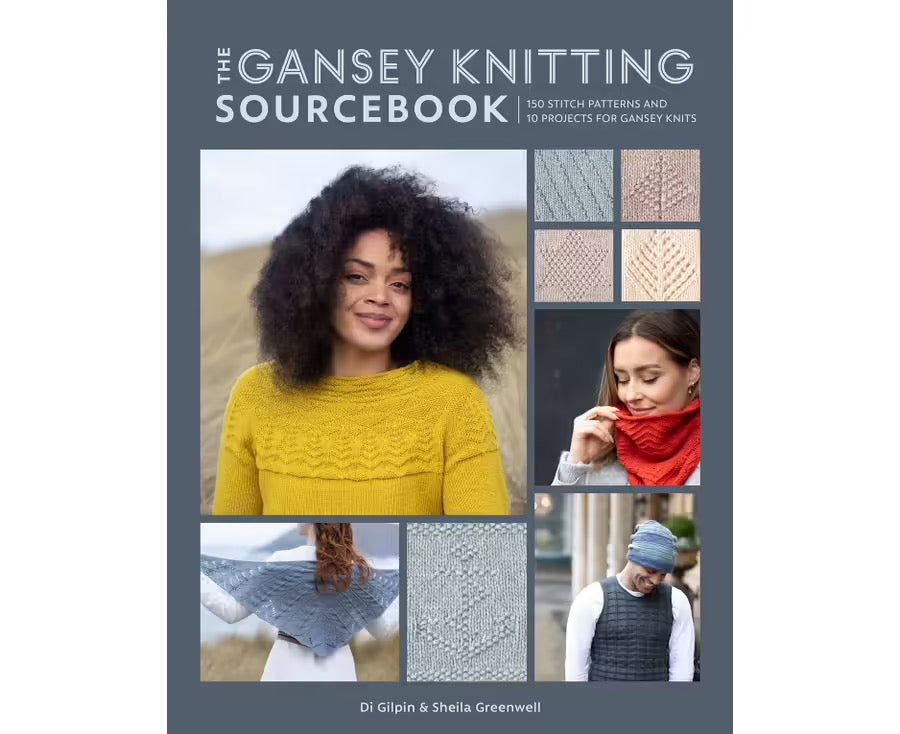 The Gansey Knitting Sourcebook: 150 Stitch Patterns and 10 Projects fo ...